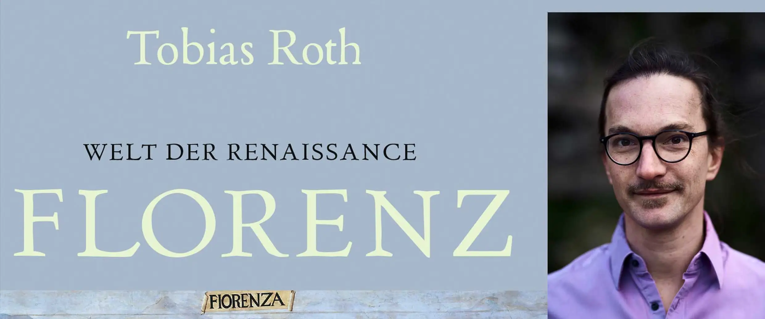 Tobias Roth: The World of the Renaissance in Florence | visitBerlin.de